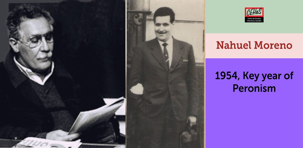 1954, KEY YEAR OF PERONISM (1954) - Nahuel Moreno